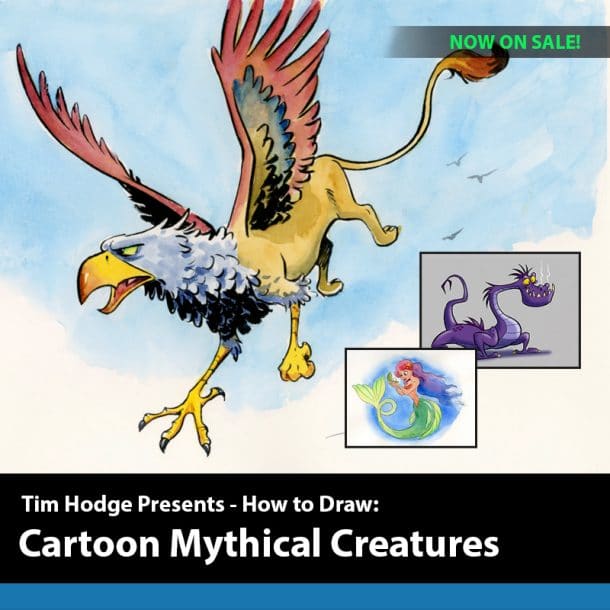 Drawing Cartoon Mythical Creatures with Tim Hodge NOW ON SALE!