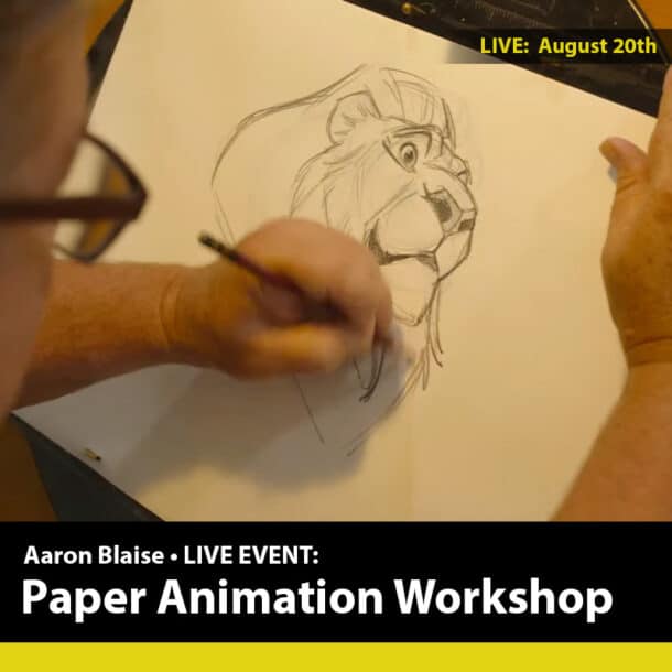 Animation on Paper Workshop - August 20th, 2022 - The Art of Aaron Blaise