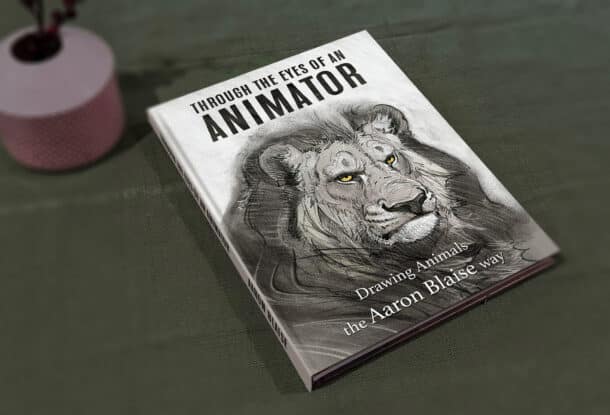Through the Eyes of an Animator: Drawing Animals the Aaron Blaise Way ...